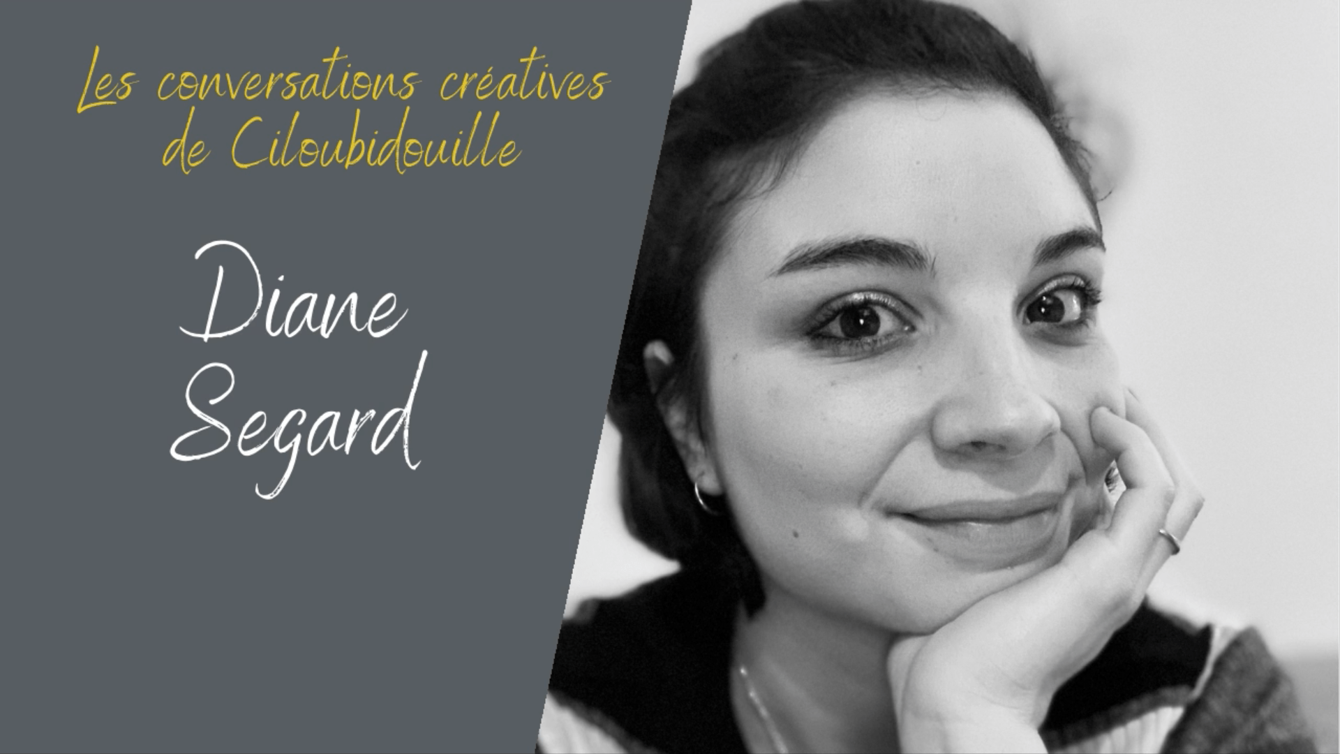 Diane Segard, comédienne ultra créative aux 1000 talents - Ciloubidouille